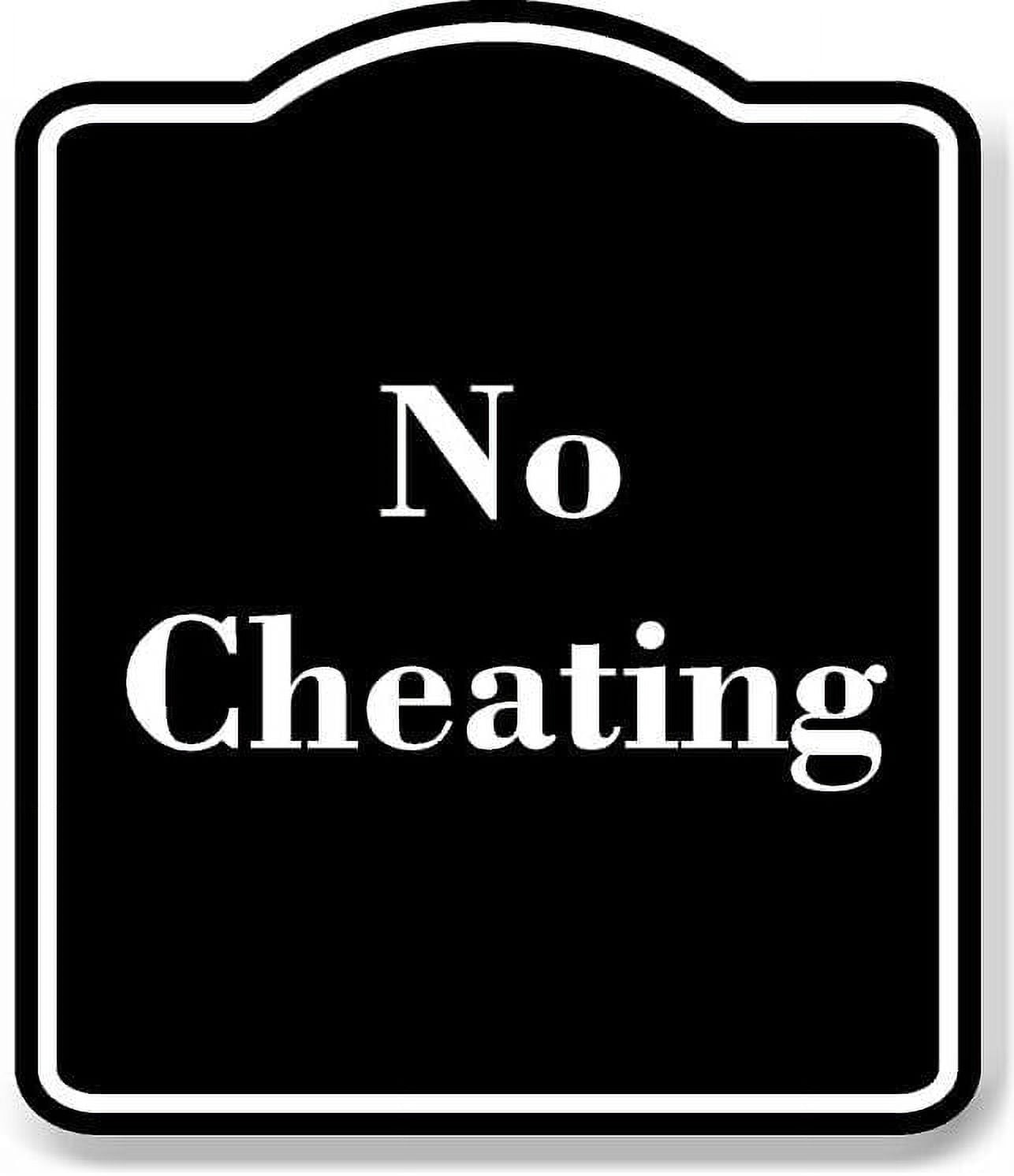 No Cheating BLACK Aluminum Composite Sign 8.5''x10'' - Walmart.com