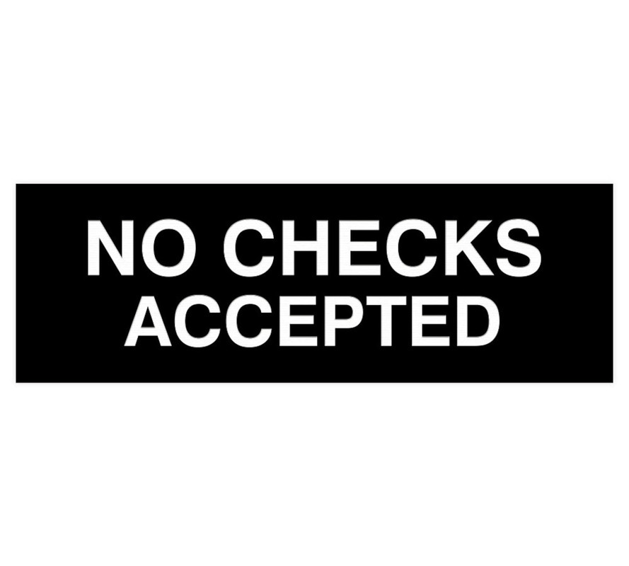 No Checks Accepted Sign Sign, Signage White/Black Plastic Acrylic, 10 ...