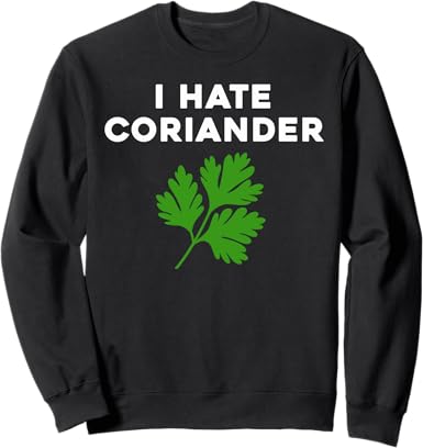 No Cilantro Men Women Funny Greenery Coriander Sweatshirt - Walmart.com