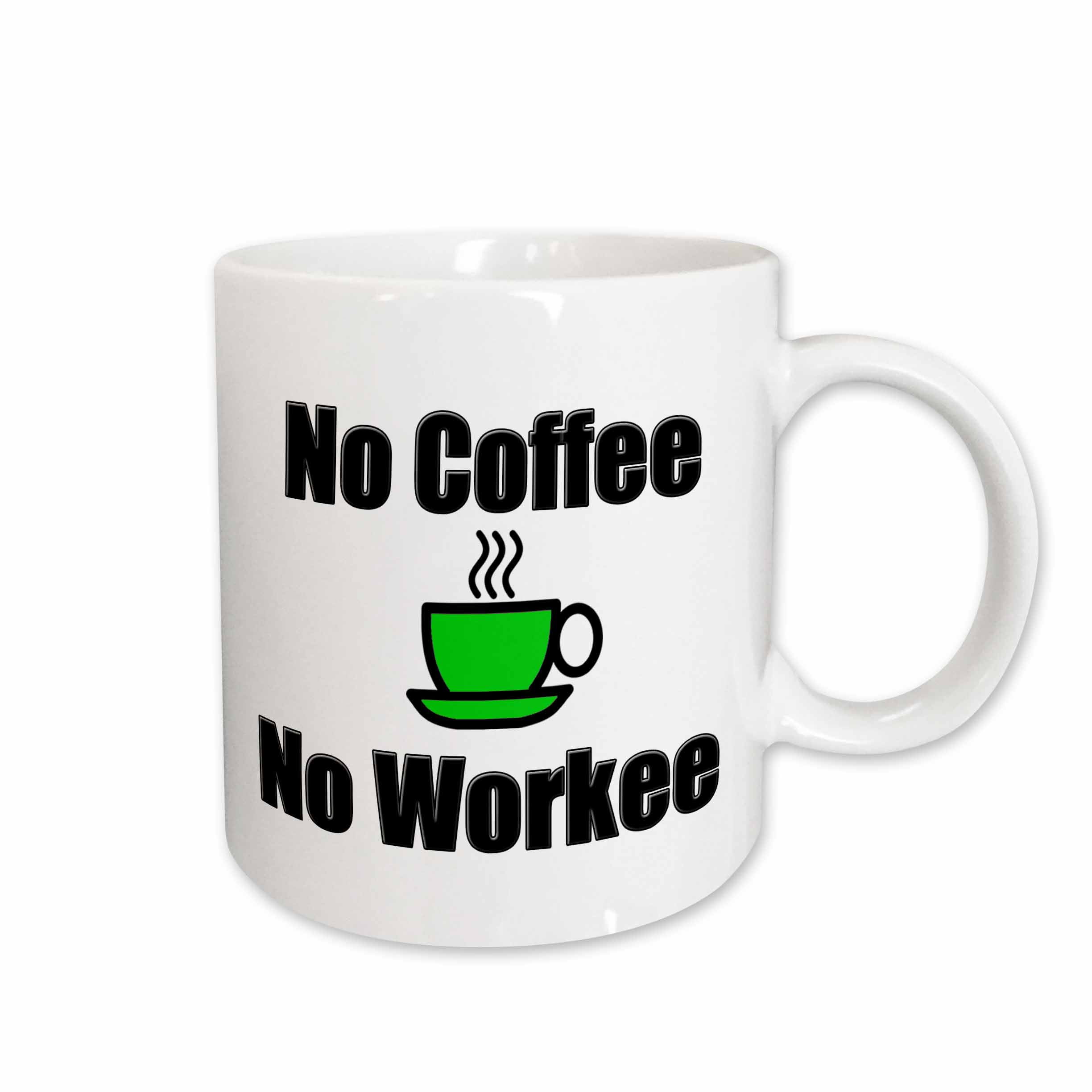 No Coffee, No Workee, Green 15oz Mug mug-149810-2 - Walmart.com