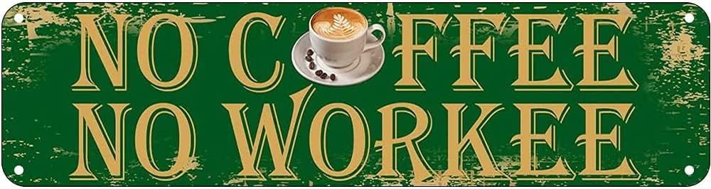 No Coffee No Workee Vintage Retro Tin Signs Aluminum Sign for Kitchen ...