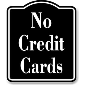 No Credit Signs