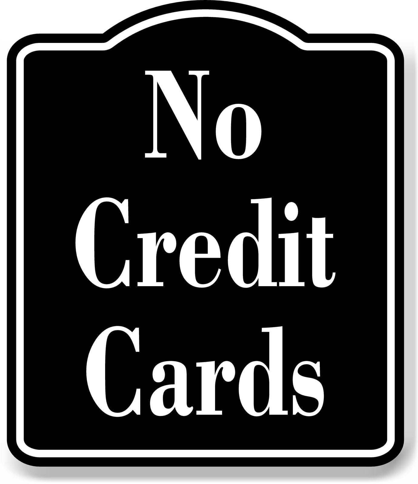 No Credit Cards Elegant BLACK Aluminum Composite Sign, 8.5"x10 ...