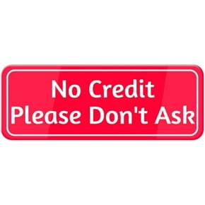 No Credit Signs