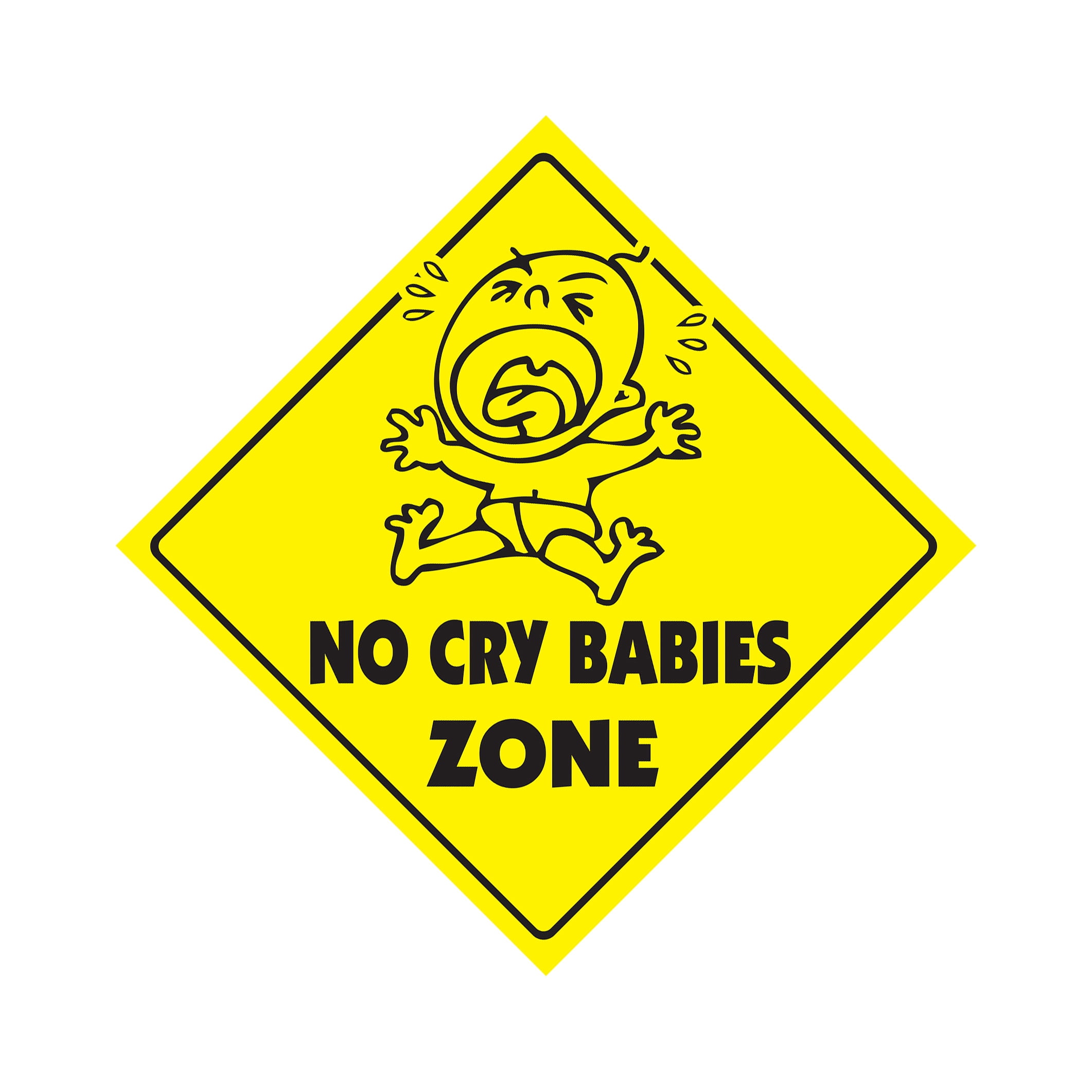 No Cry Babies Crossing Sign Zone Xing | Indoor/Outdoor | 20" Tall ...