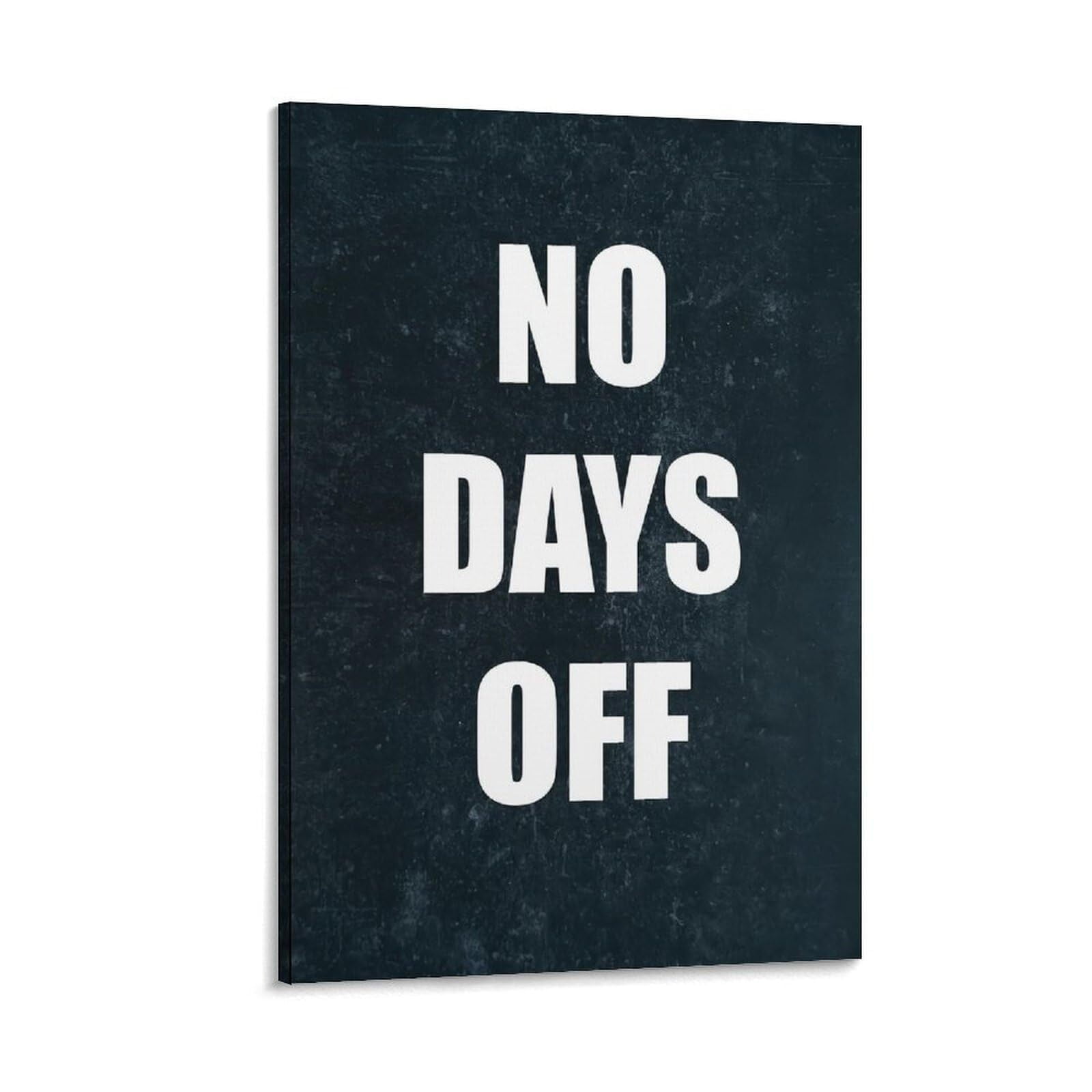 No Days Off Motivational Quotes Poster Canvas Wall Art Poster For Room ...