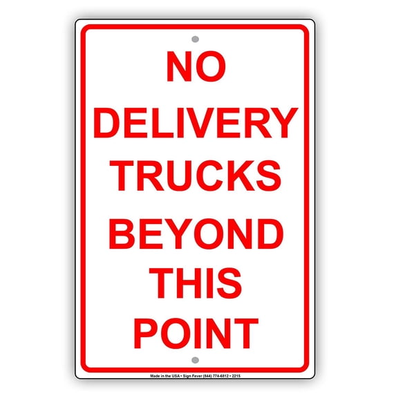 No Delivery Trucks Beyond This Point Restriction Zone Alert Caution ...