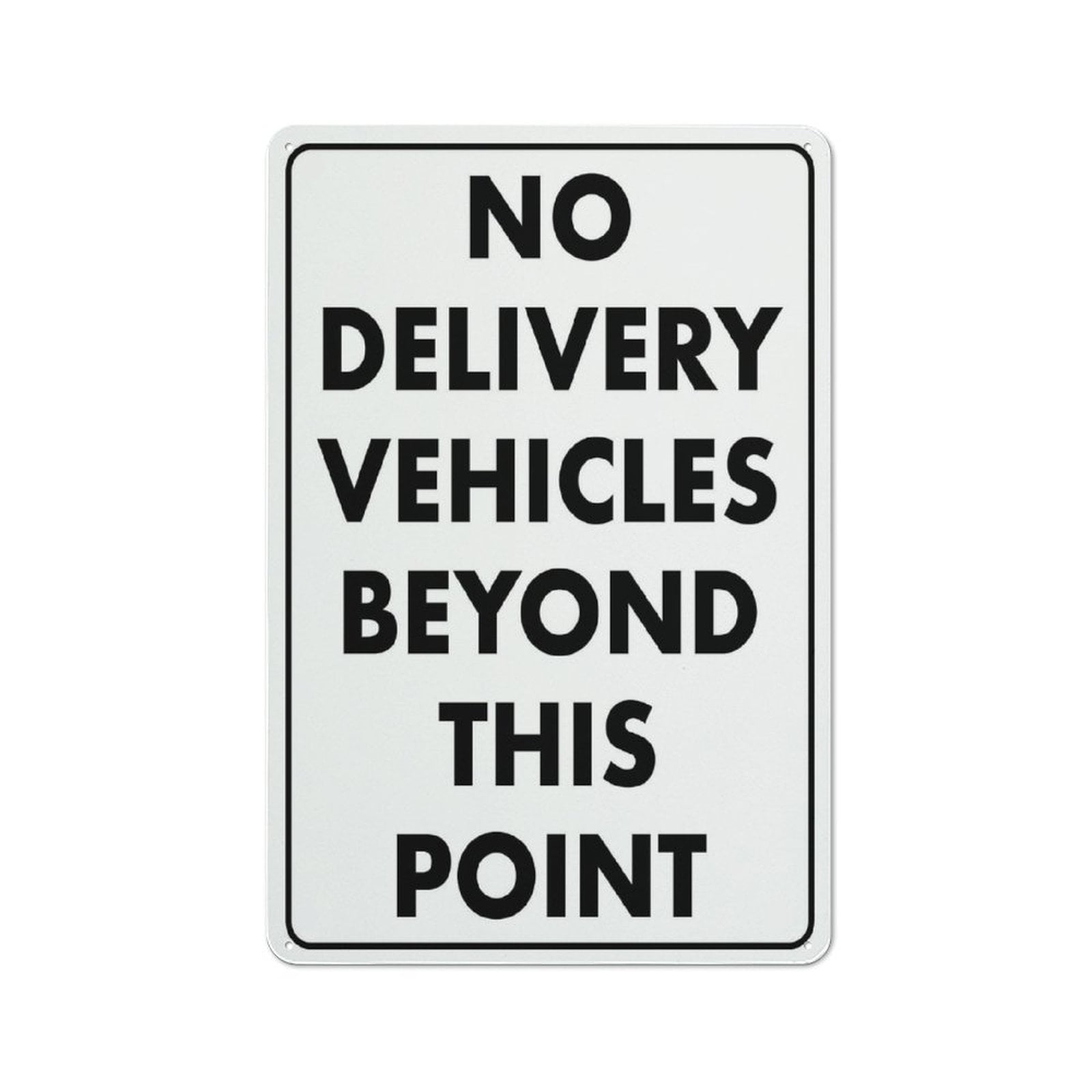 No Delivery Vehicles Beyond This Point Sign 12 X 8 Inches Reflective ...