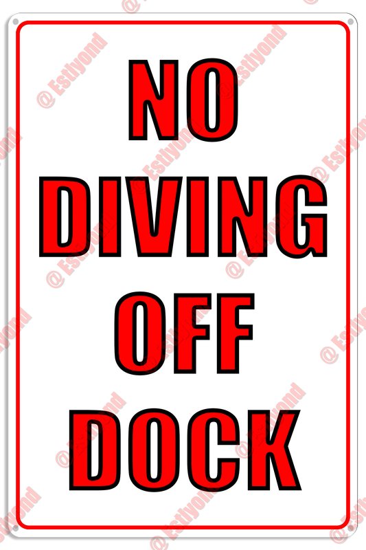 No Diving Off Dock Caution Warning Notice Aluminum Metal Sign 8"X12 ...