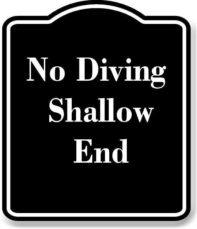 No Diving - Shallow End BLACK Aluminum Composite Sign 15''x18 ...