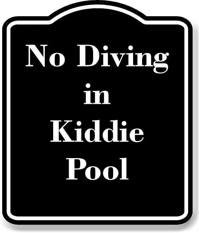 No Diving in Kiddie Pool BLACK Aluminum Composite Sign 20''x24 ...