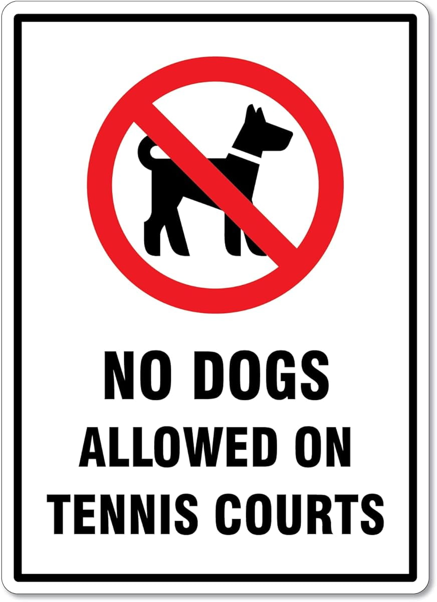 No Dogs Allowed On Tennis Courts Animal Signs Metal Tin Sign 8X12 ...
