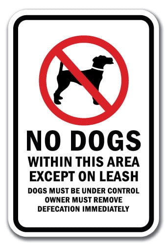 No Dogs Within This Area Except On Leash Dogs Must Be Under Control ...