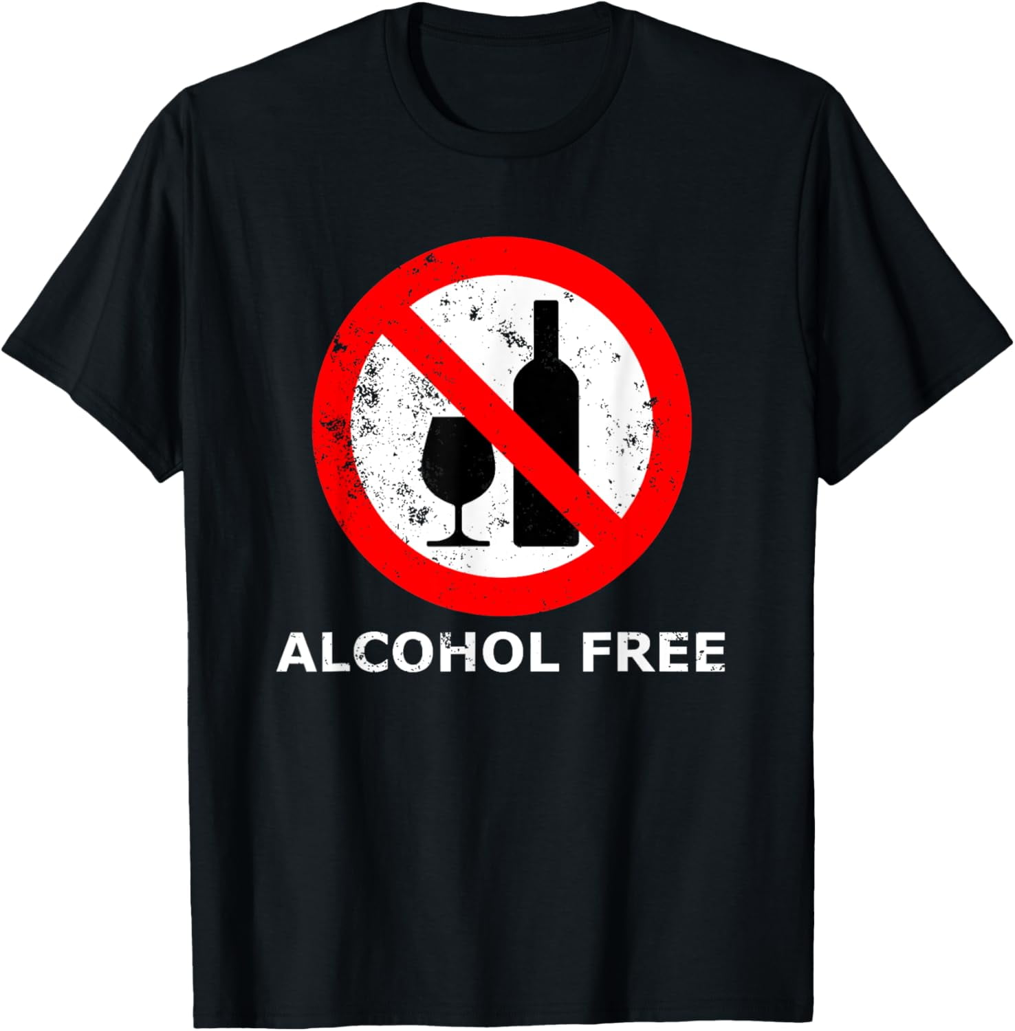 No Drinking Sign T-shirt Alcohol Free - Walmart.com