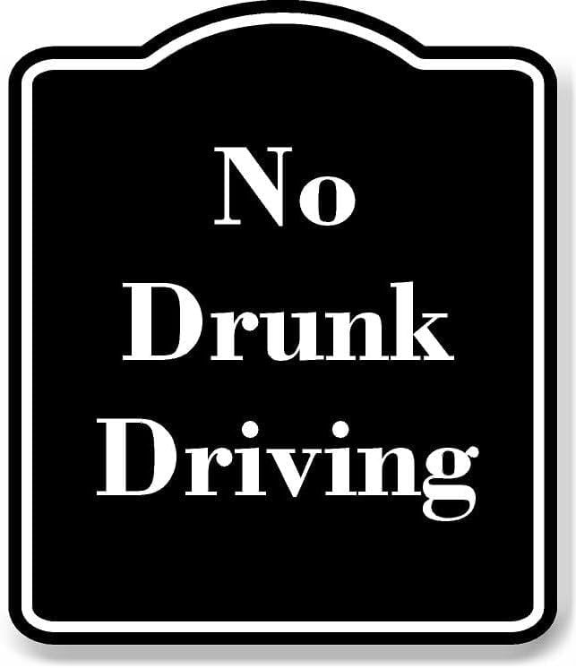 No Drunk Driving BLACK Aluminum Composite Sign 20''x24'' - Walmart.com