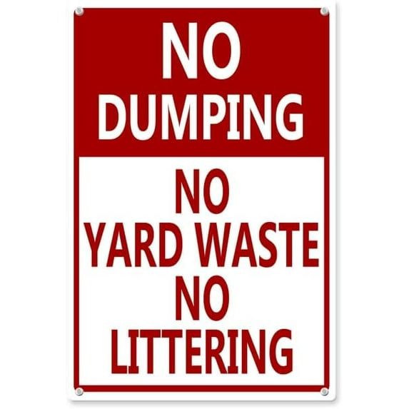 No Dumping No Yard Waste No Littering Aluminum Sign 8×12in, Sturdy ...
