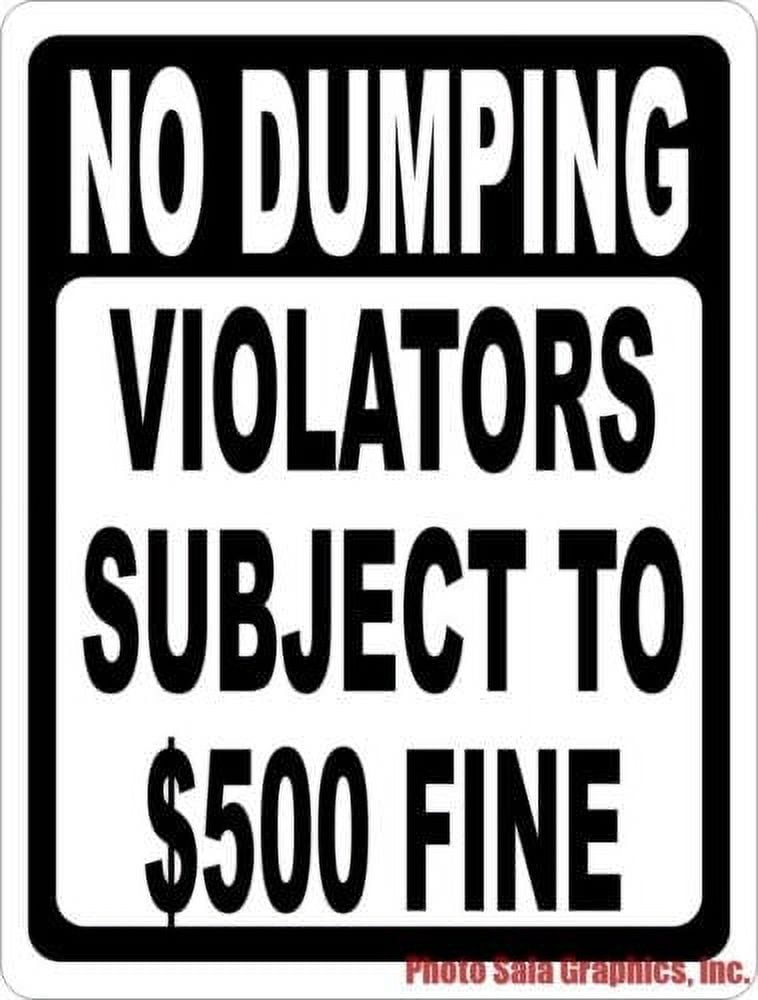 No Dumping Violators Subject to $500 Fine Sign - Walmart.com