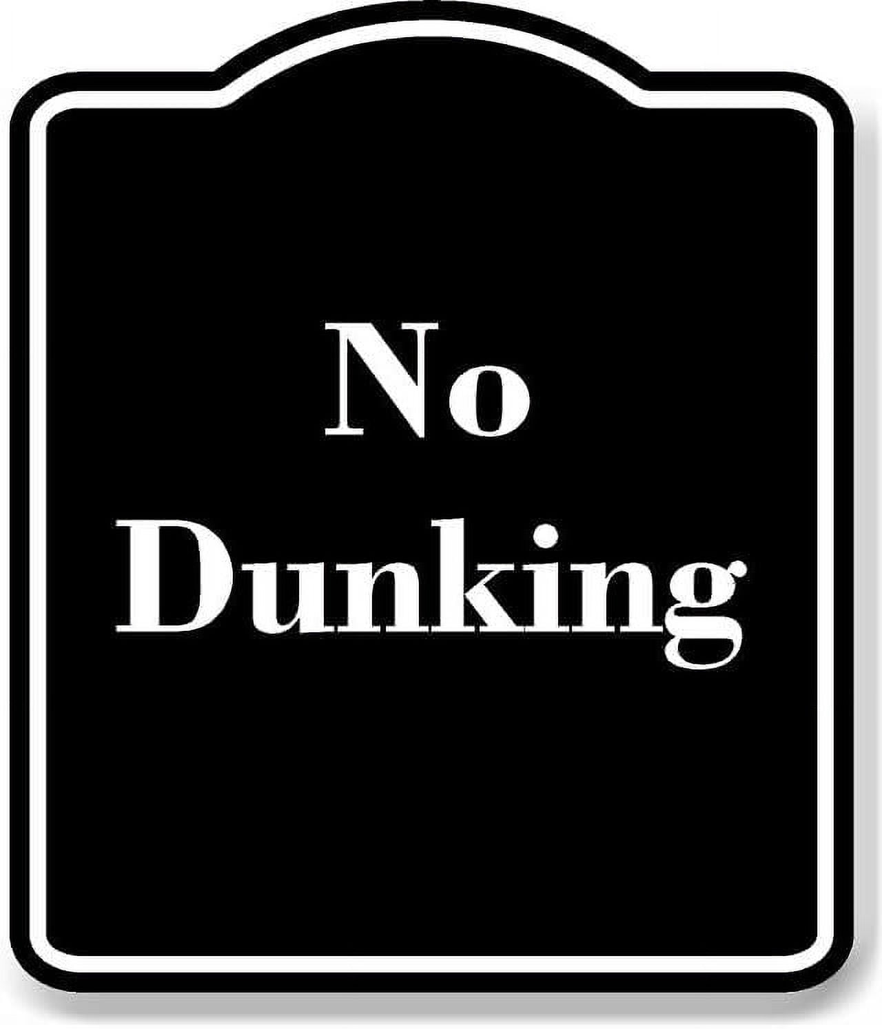 No Dunking BLACK Aluminum Composite Sign 15''x18'' - Walmart.com