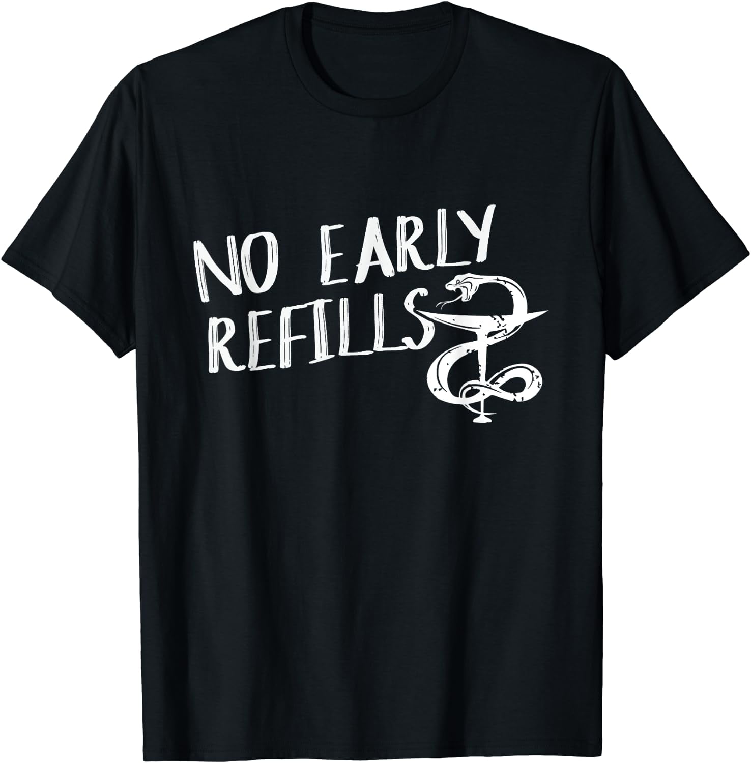 No Early Refills - Pharmacy Technician Pharma Pharmacist Day T-Shirt ...
