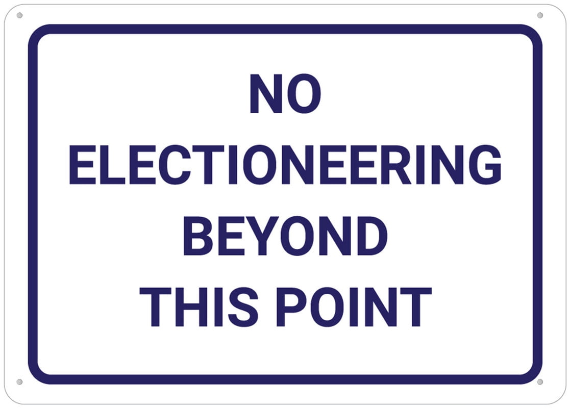 No Electioneering Beyond This Point Only Sign 12X8 Inches Metal ...