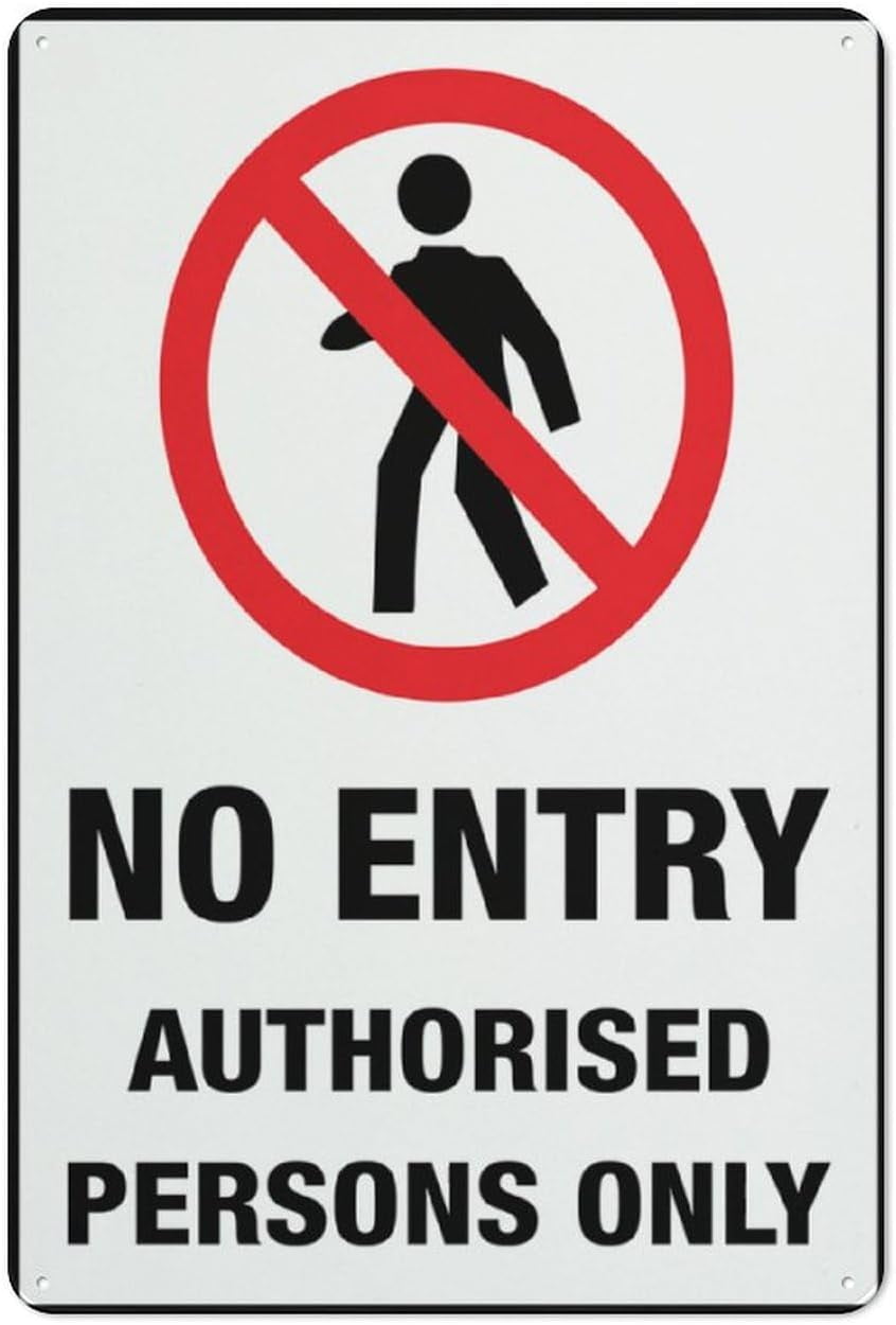 No Entry Authorised Persons Only Sign Sign, 8 X 12 Grade Sheeting Rust ...