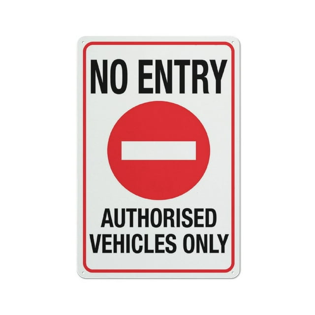 No Entry Authorised Vehicles Only Sign Outdoor Metal Sign - 12 X 8 ...