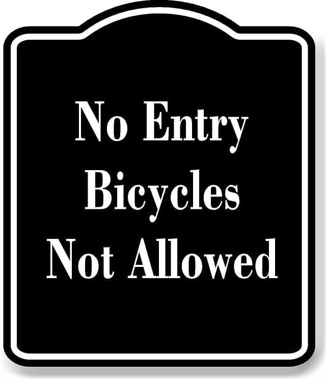 No Entry Bicycles Not Allowed BLACK Aluminum Composite Sign 20''x24 ...