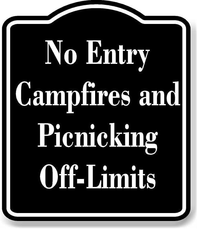 No Entry Campfires and Picnicking Off-Limits BLACK Aluminum Composite ...