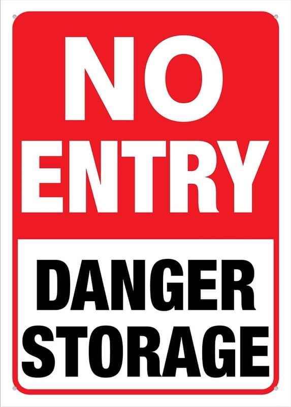 No Entry Danger Storage Sign Outdoor Signs Aluminum 12X8 Inch Uv Ink ...