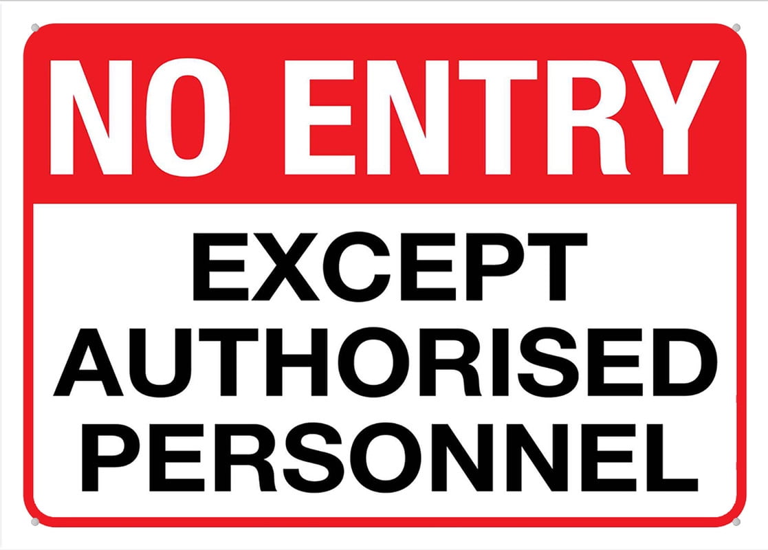 No Entry Except Authorised Personnel Sign 8X12 Inch Rust Free Aluminum ...