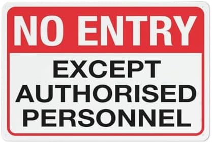 No Entry Except Authorised Personnel Sign For Business 8"X12" Rust Free ...