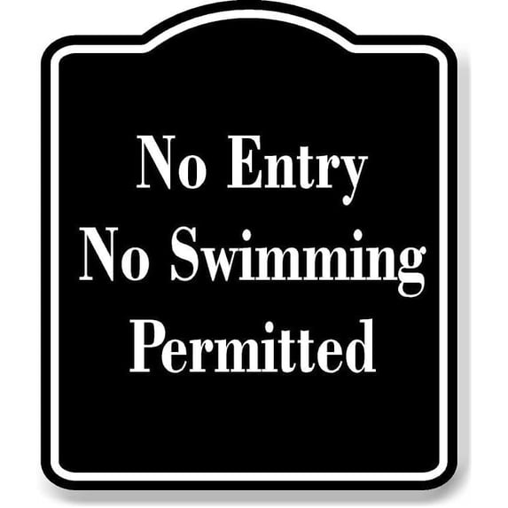 No Entry No Swimming Permitted BLACK Aluminum Composite Sign 15''x18 ...
