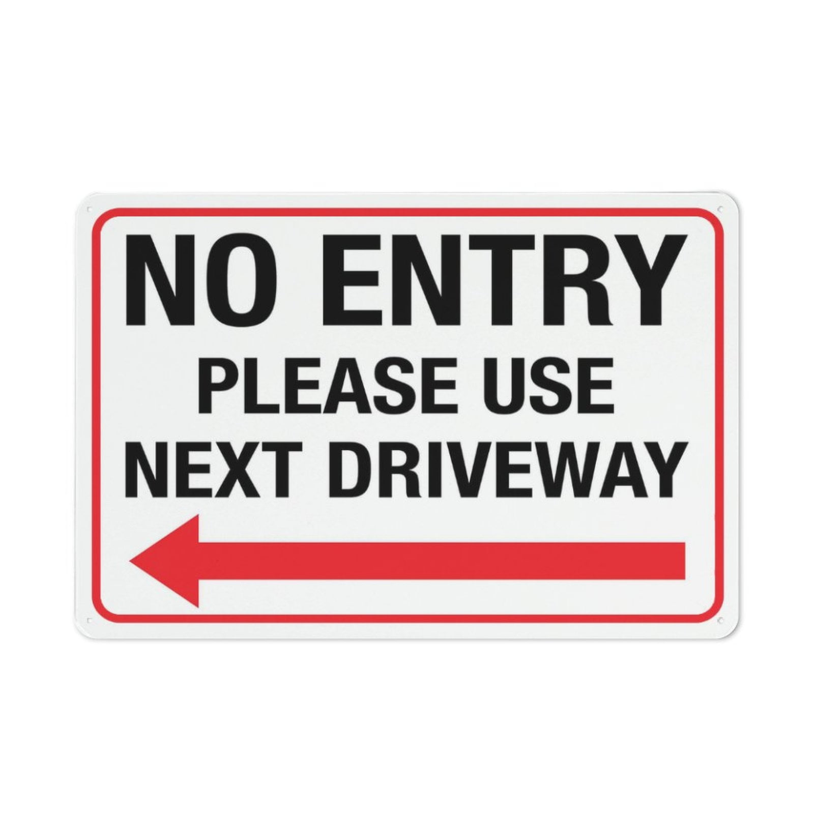 No Entry Please Use Next Driveway (Left Arrow) Sign 12X8 Inch Tin Sign ...
