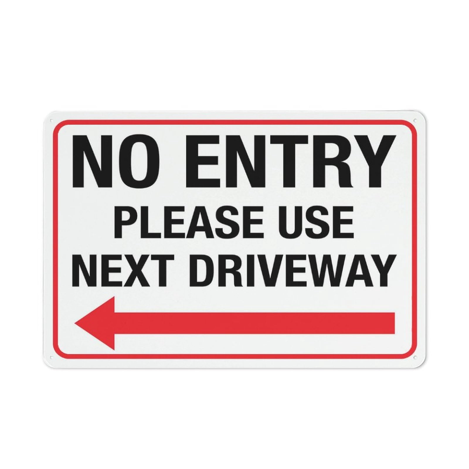 No Entry Please Use Next Driveway (Left Arrow) Sign Tin Sign Great For ...