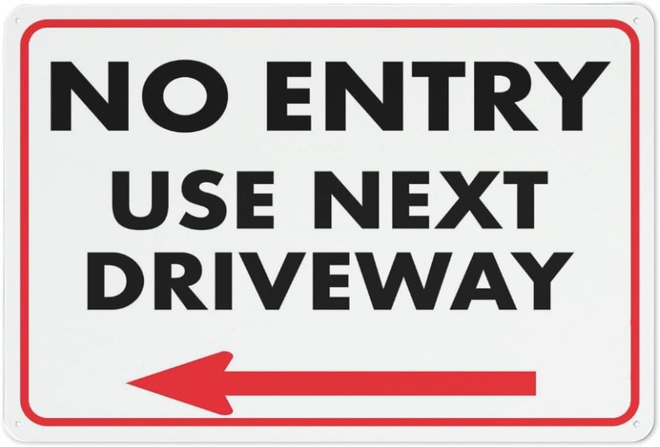 No Entry Use Next Driveway (Arrow Left) Sign 8X12 Inch Rust Free ...