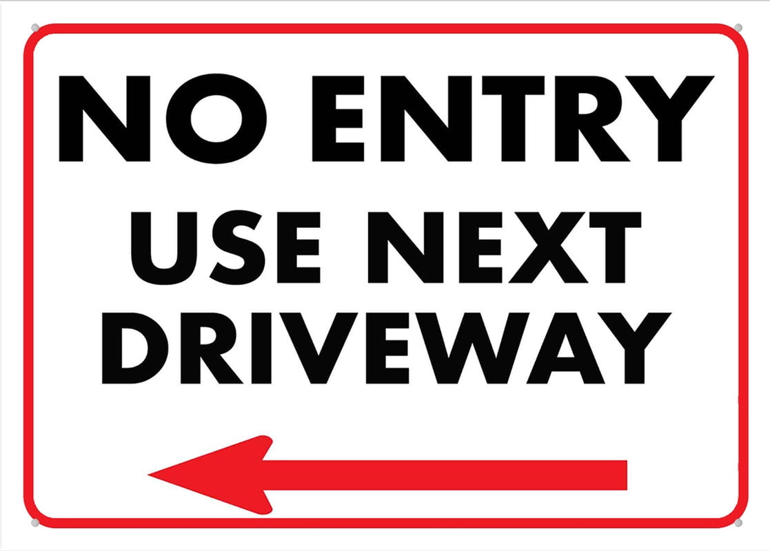 No Entry Use Next Driveway Arrow Left Sign Metal 8X12 Inch Rust Free ...