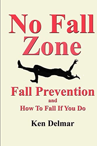 Pre-Owned No Fall Zone: Fall Prevention and How To Fall If You Do ...
