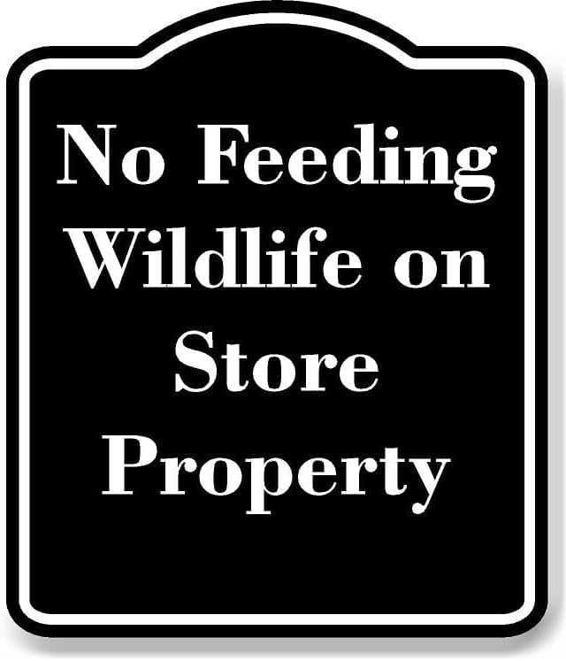 No Feeding Wildlife on Store Property BLACK Aluminum Composite Sign 20 ...