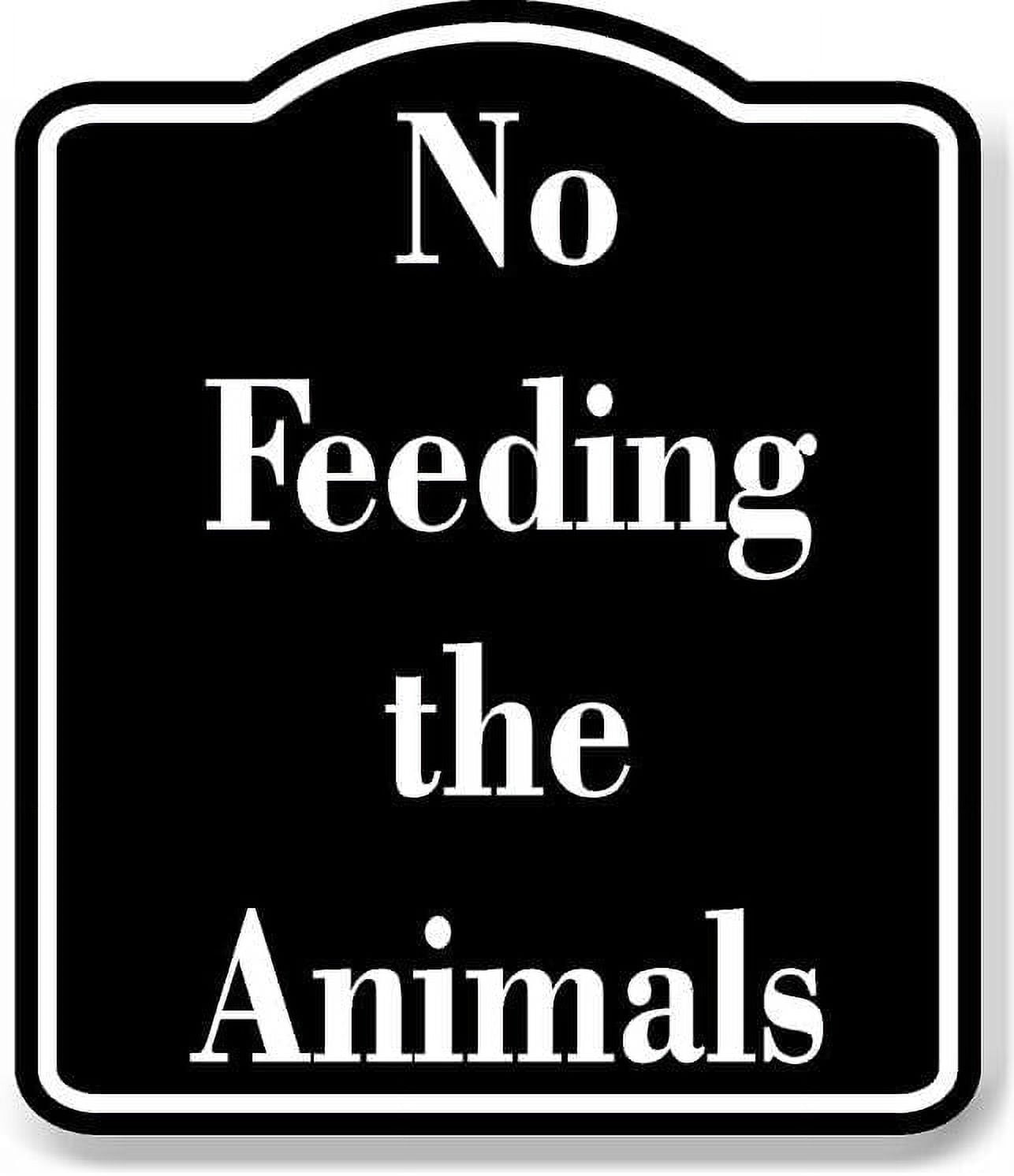 No Feeding the Animals BLACK Aluminum Composite Sign 15''x18 ...