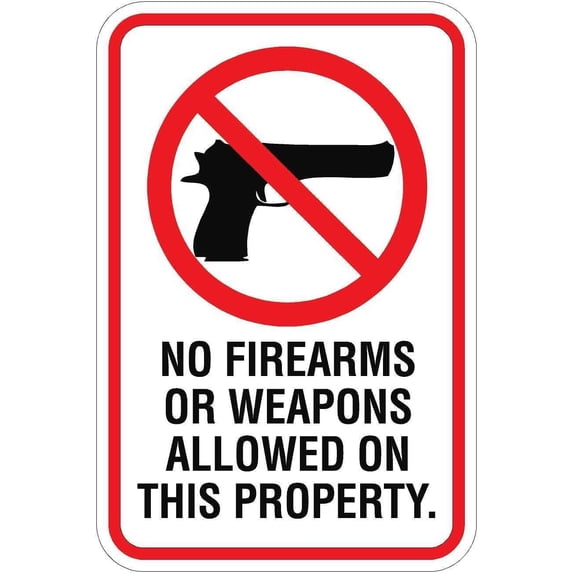 No Firearms On Property - 12 x 18 Safety/Security Sign. A Real Sign. 10 ...