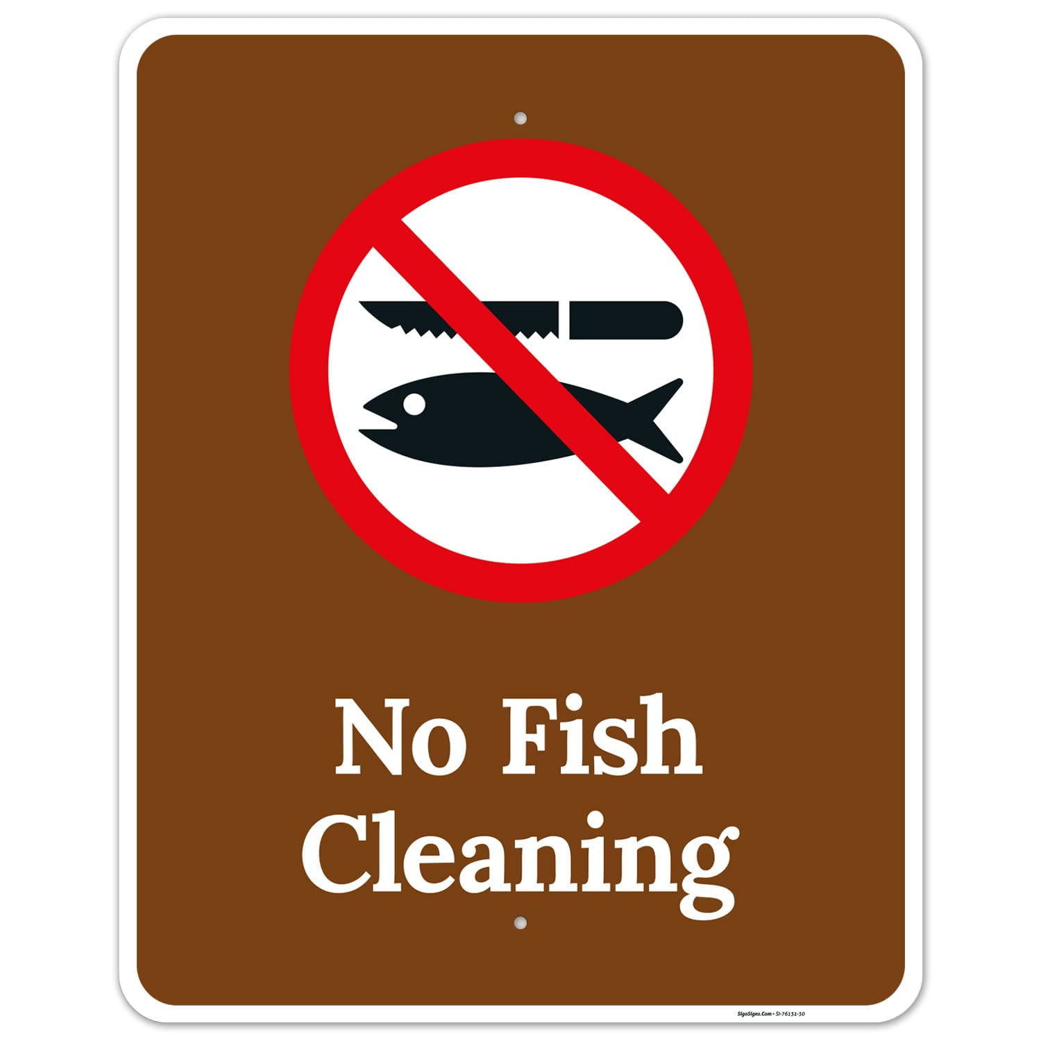 No Fish Cleaning Sign, 24x30 Inches, Rust Free .063 Aluminum, Fade ...