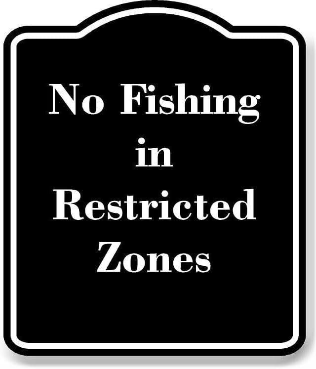 No Fishing in Restricted Zones BLACK Aluminum Composite Sign 20''x24 ...