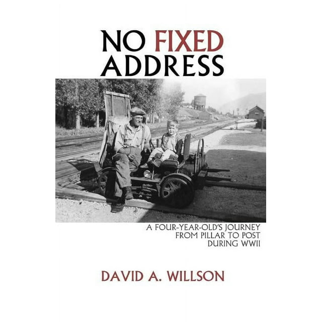 No Fixed Address: A Four-Year-Old's Journey from Pillar to Post During ...