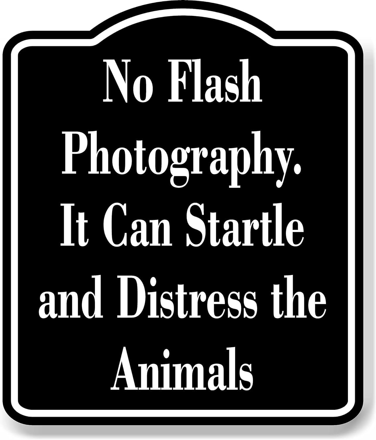 No Flash Photography Startle Distress Animals BLACK Aluminum Composite ...