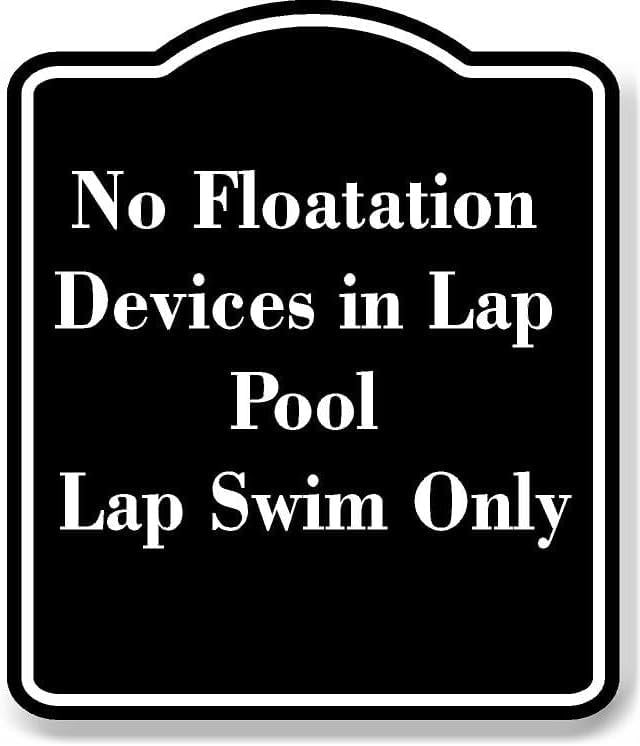 No Floatation Devices in Lap Pool - Lap Swim Only BLACK Aluminum ...
