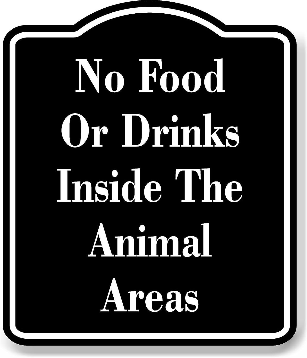 No Food Or Drinks Inside The Animal Areas BLACK Aluminium Composite ...