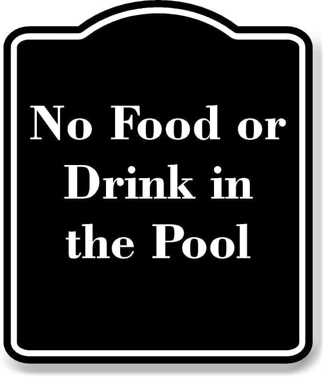 No Food or Drink in the Pool BLACK Aluminum Composite Sign 20''x24 ...