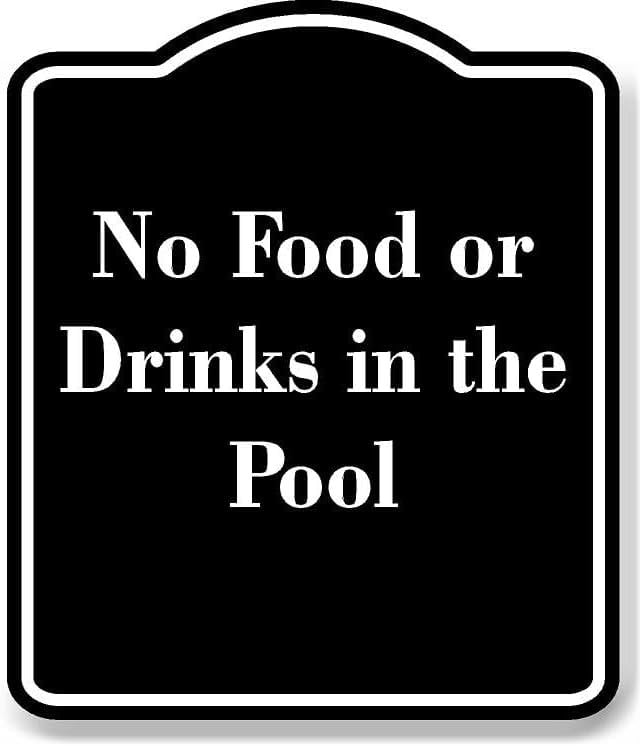 No Food or Drinks in the Pool BLACK Aluminum Composite Sign 20''x24 ...