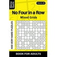 No Four in a Row puzzle book for Adults: 400 Very Hard Puzzles Mixed ...