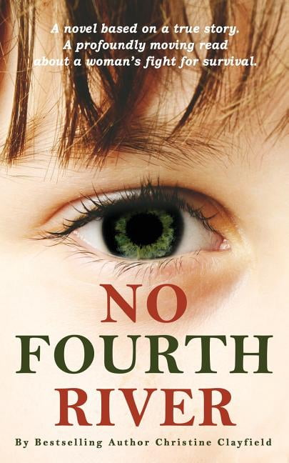 No Fourth River. A Novel Based on a True Story. A profoundly moving ...